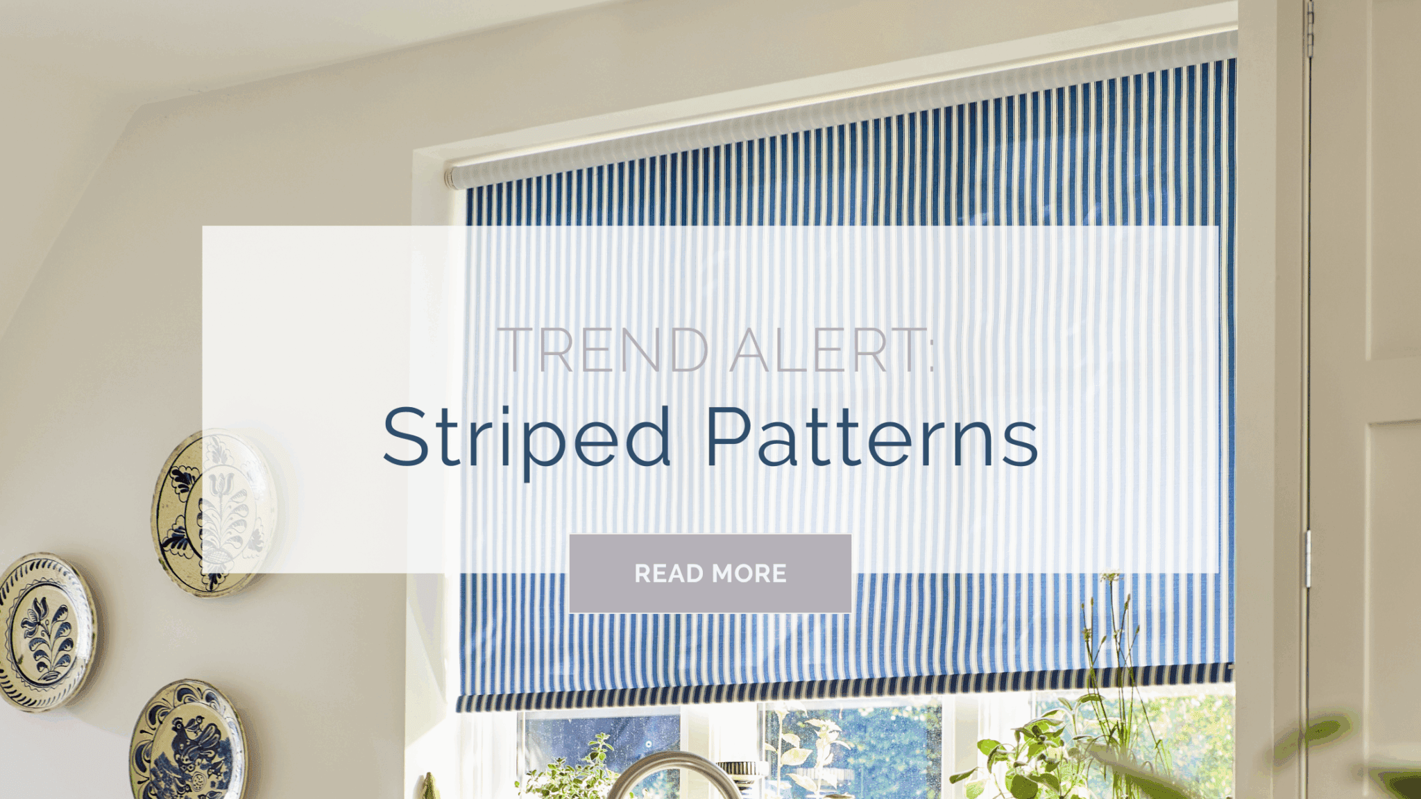 Trend Alert: Striped Patterns - Blinds 2go