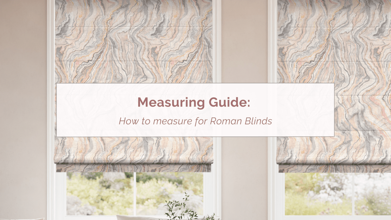 How to Measure for Roman Blinds - Blinds 2go